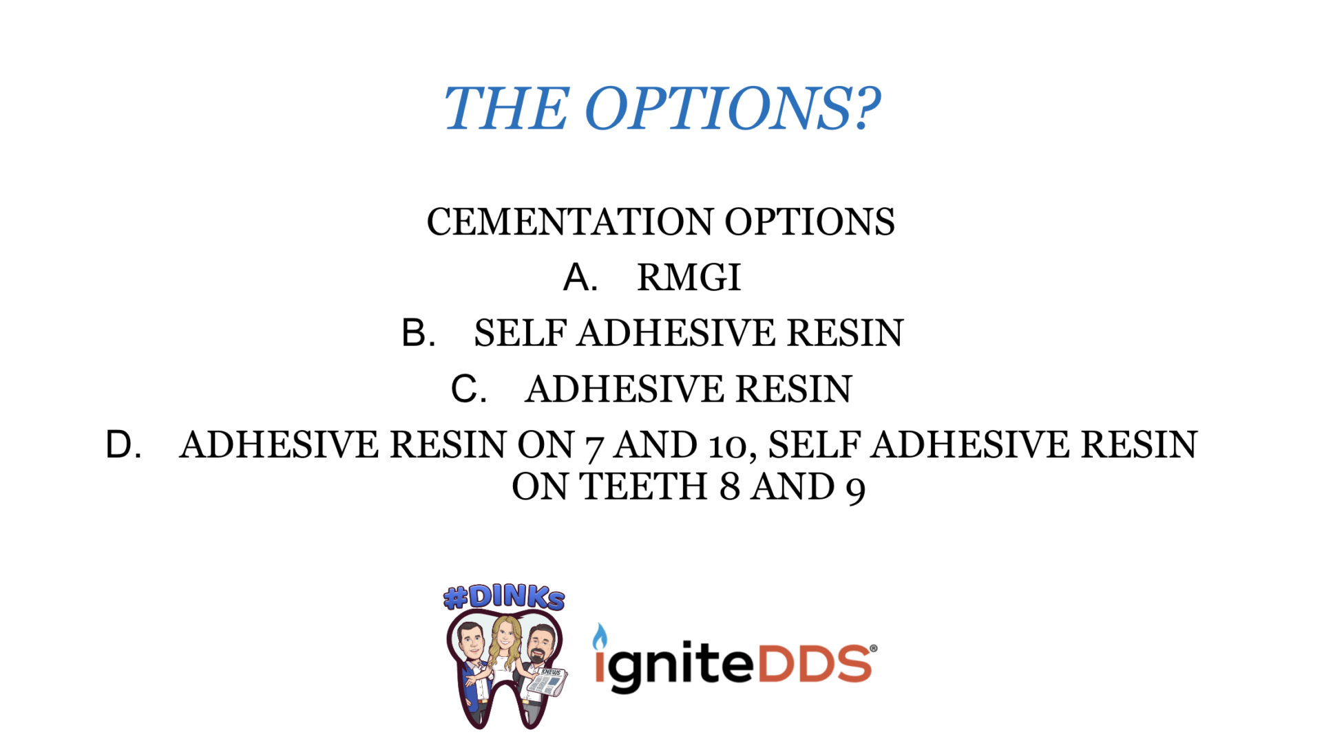What Dental Cement Should I Use?: IGNITEDDS Case Study